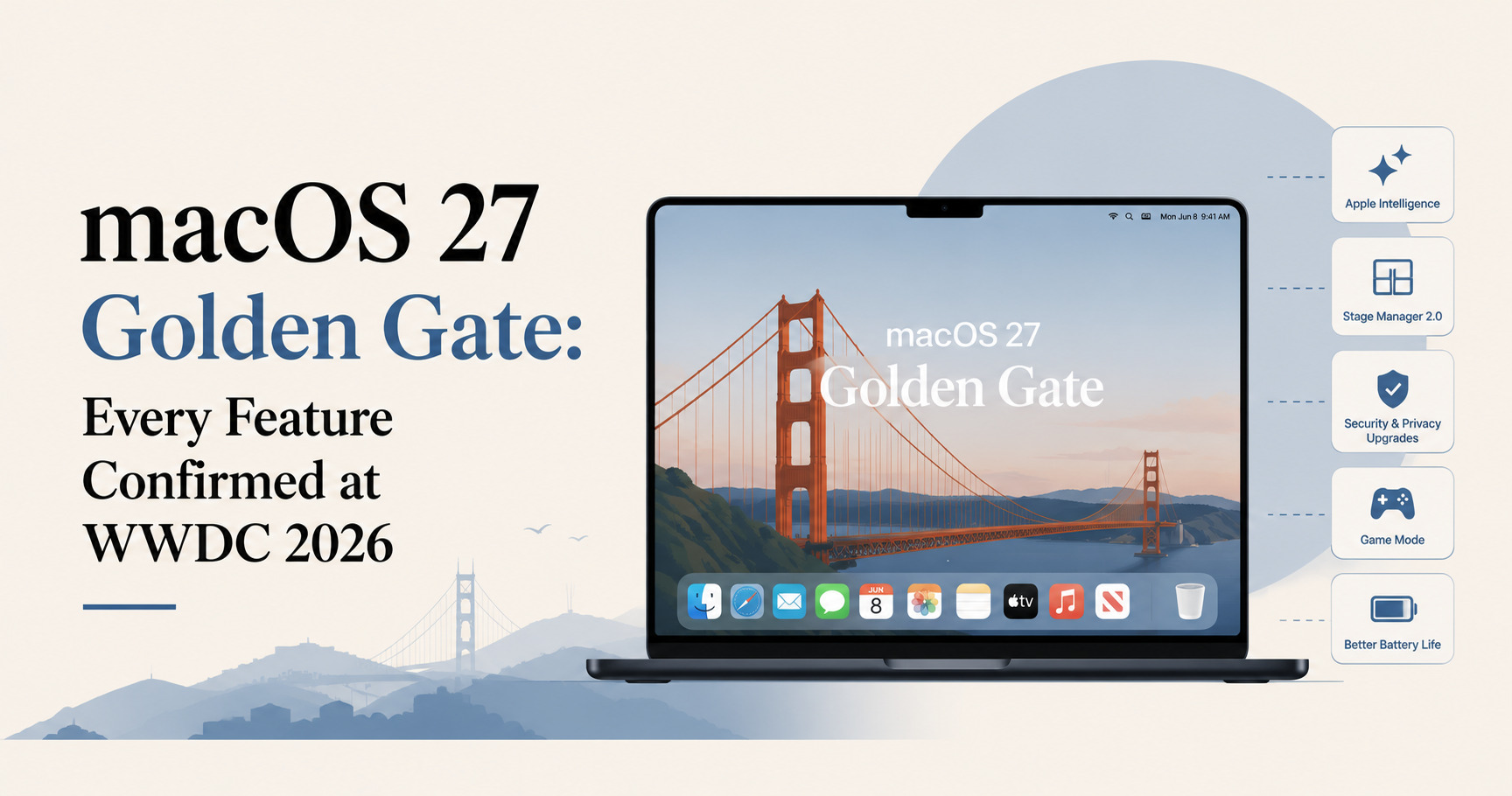 macOS 27 Golden Gate: Every Feature Apple Confirmed at WWDC 2026